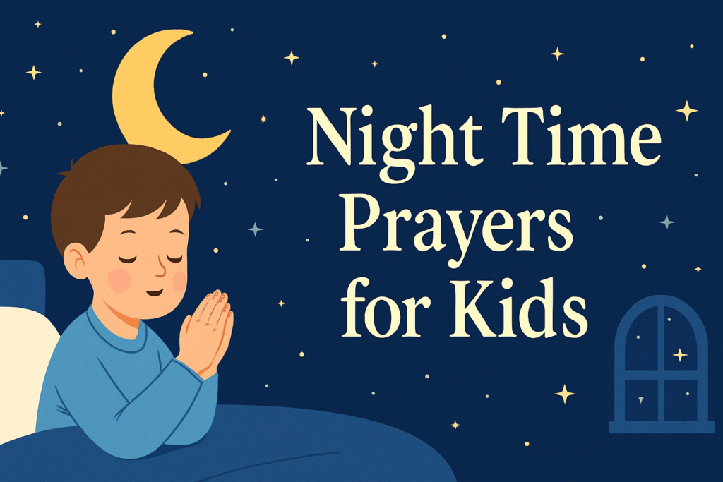 20+ Powerful Night Time Prayer for Kids to Feel Safe and Loved