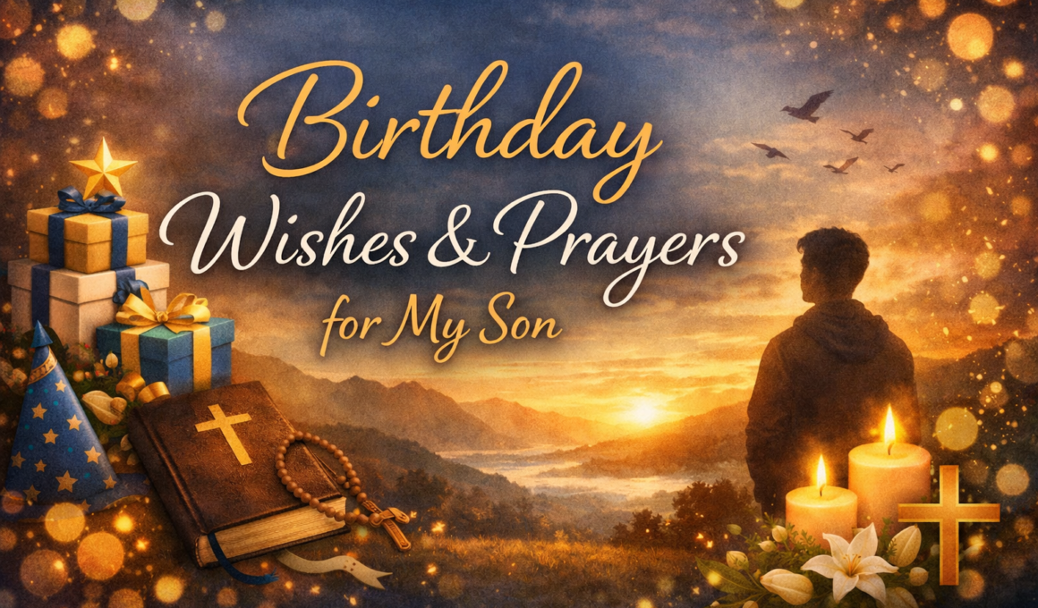 41+ Amazing Birthday Wishes and Prayers for My Son with Bible Verses (2026)